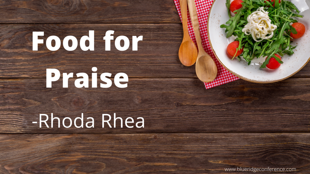Food for Praise | Blue Ridge Mountains Christian Writers Conference ...