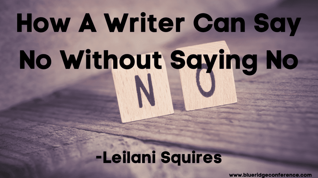 How A Writer Can Say No Without Saying No | Blue Ridge Mountains ...
