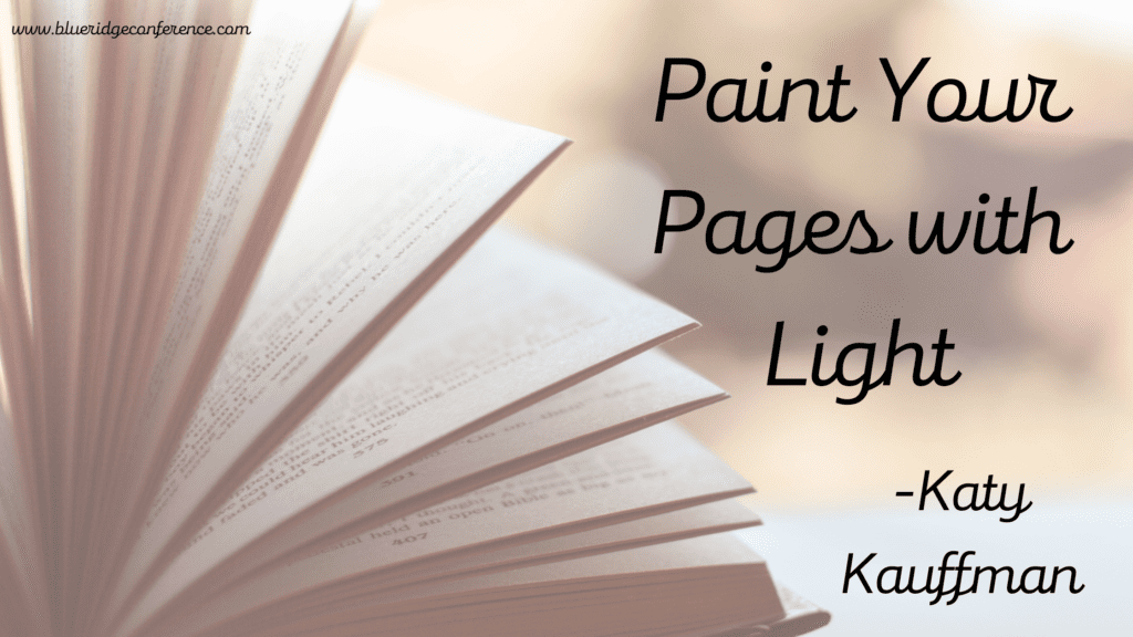 Paint Your Pages with Light | Blue Ridge Mountains Christian Writers ...