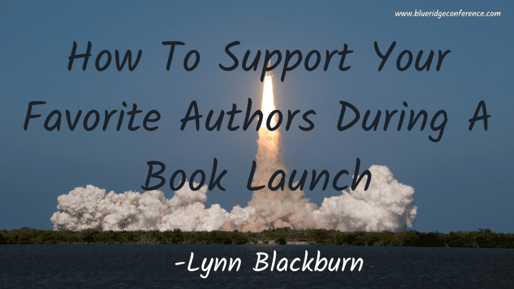 How to support your favorite authors during a book launch | Blue Ridge ...