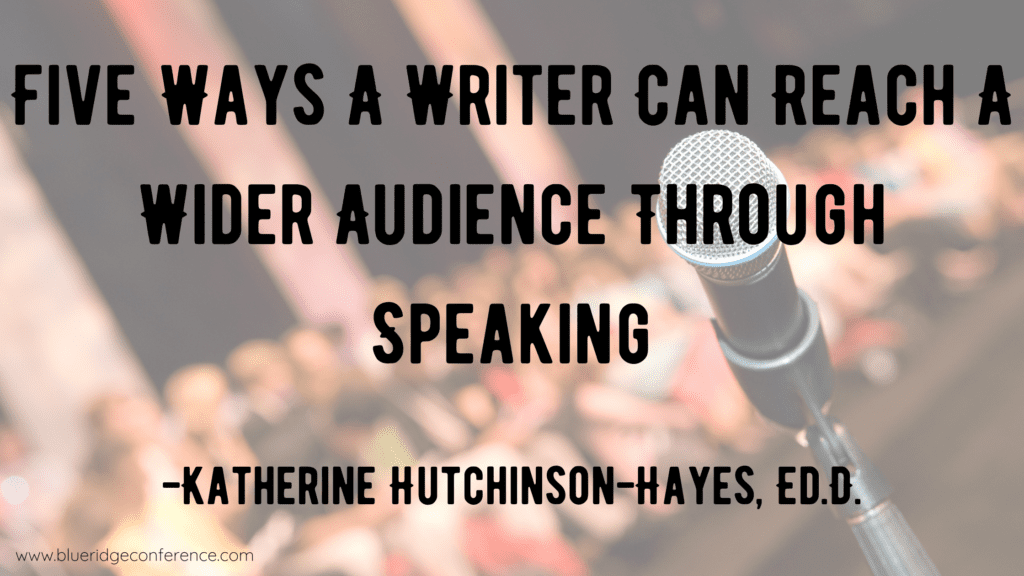 Five Ways A Writer Can Reach A Wider Audience Through Speaking | Blue ...