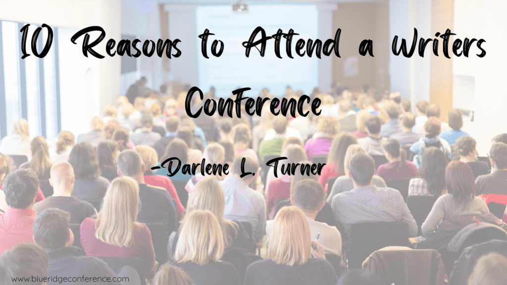 10 Reasons to Attend a Writers Conference | Blue Ridge Mountains ...