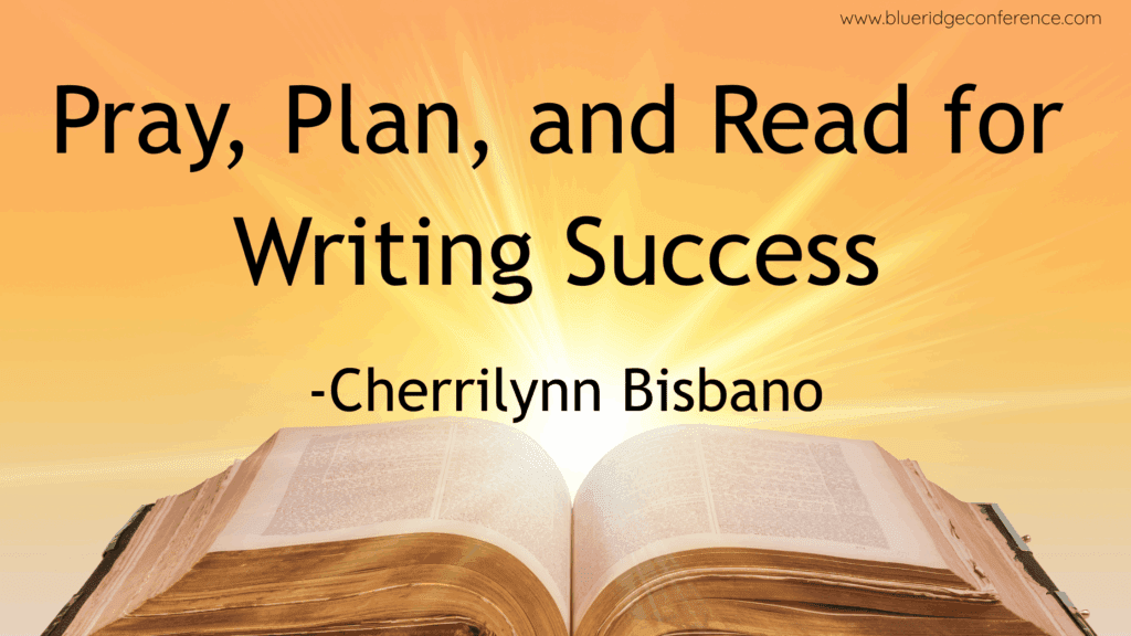 Pray, Plan, and Read for Writing Success | Blue Ridge Mountains ...