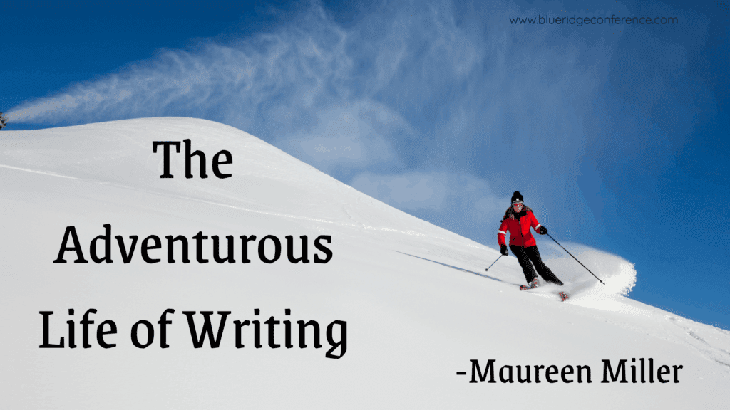 The Adventurous Life of Writing | Blue Ridge Mountains Christian ...