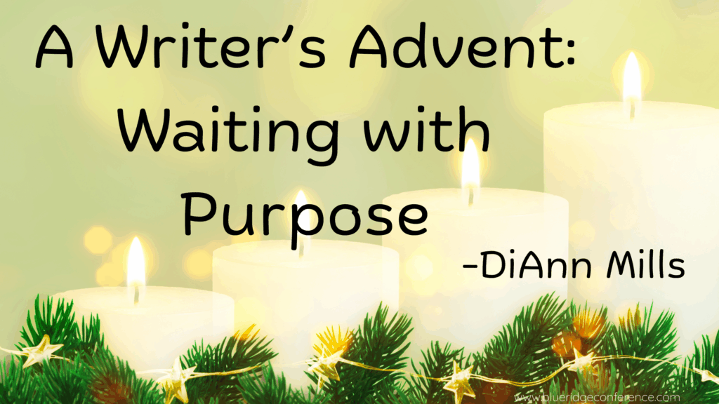 A Writer’s Advent: Waiting with Purpose | Blue Ridge Mountains ...